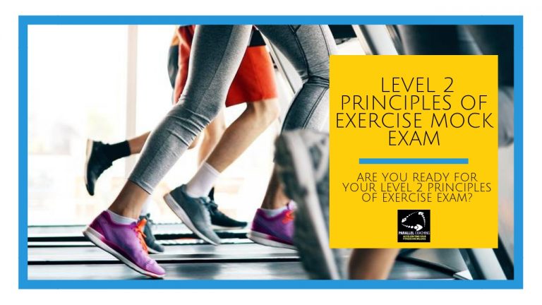 Level 2 Principles of Exercise Mock Exam Questions To Help You Pass