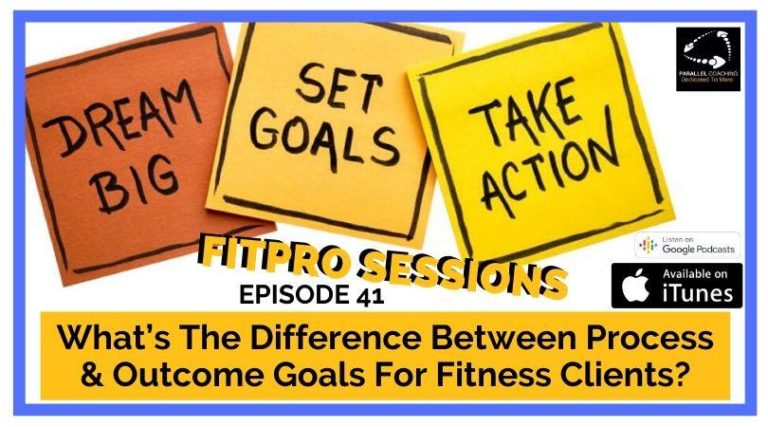 What’s the difference between process & outcome goals for fitness clients